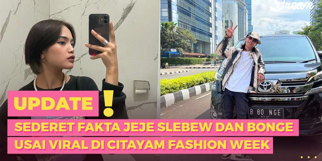 Sederet Fakta Jeje Slebew dan Bonge usai Viral di Citayam Fashion Week - Video | Dream.co.id