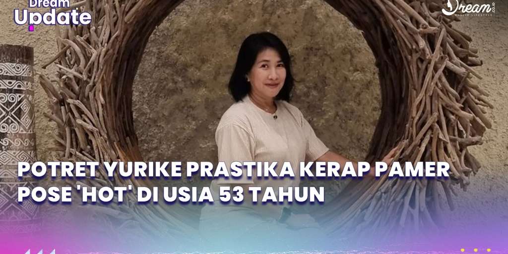 Potret Yurike Prastika Sering Pamer Pose 'Aduhai' di Usia 53 Tahun ...