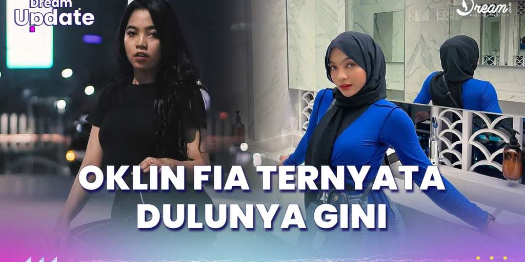 Oklin Fia Ternyata Dulunya Begini - Video | Dream.co.id